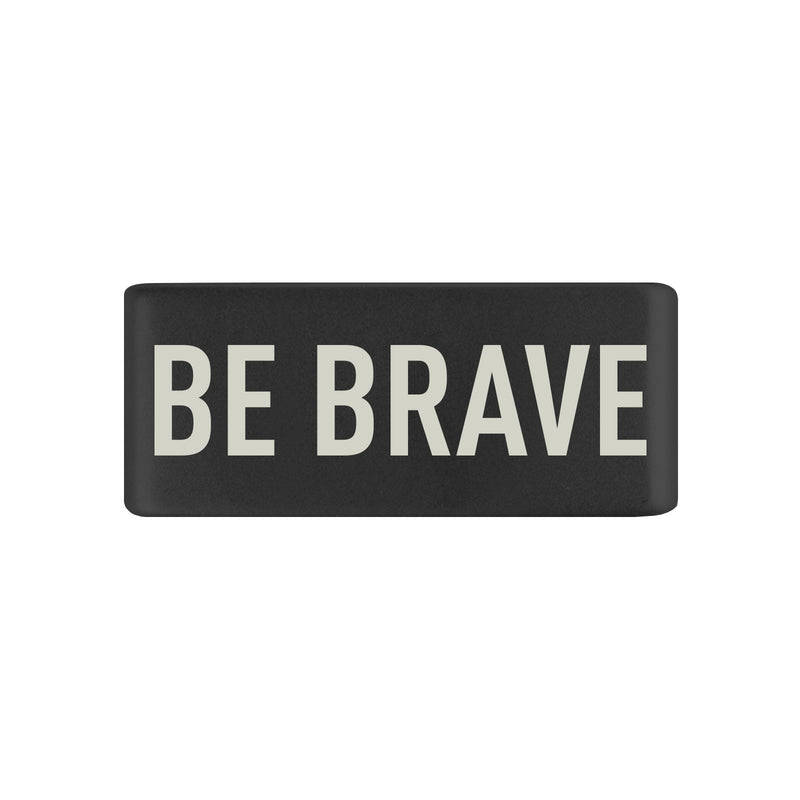 Be Brave Badge