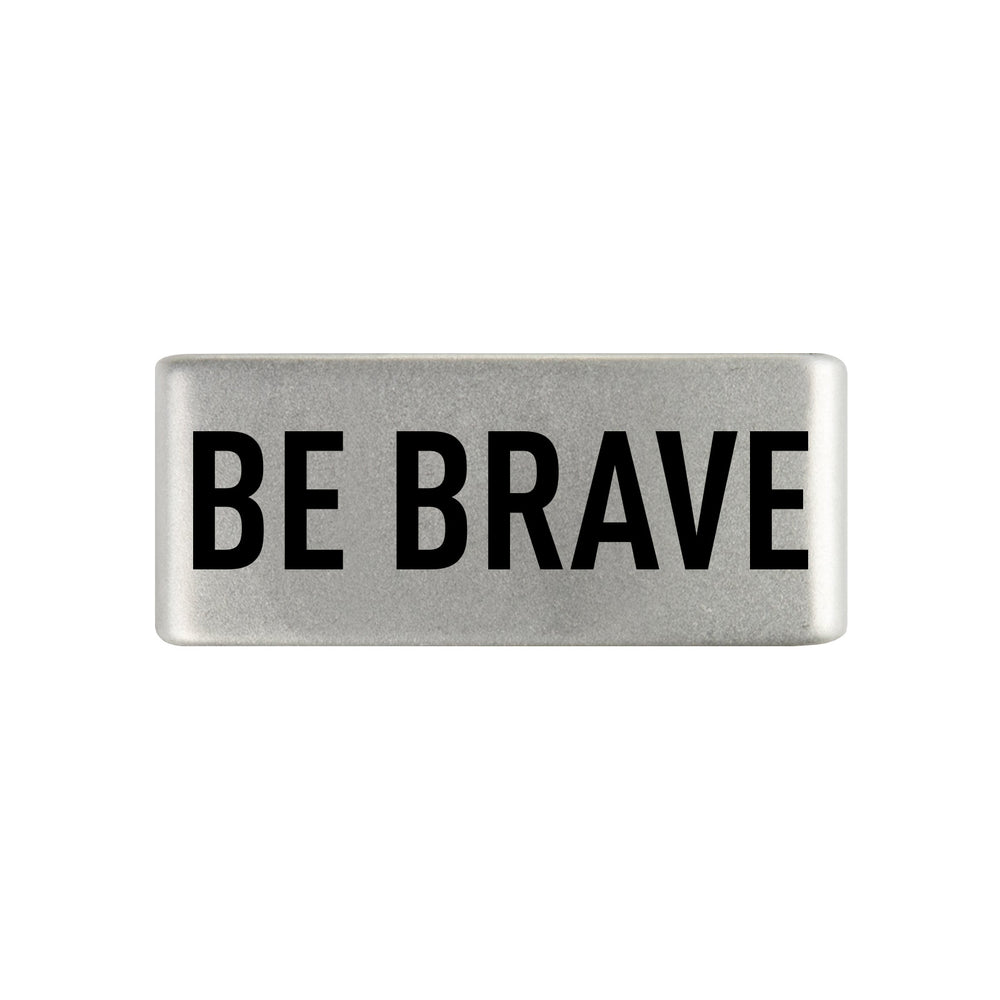 Be Brave Badge