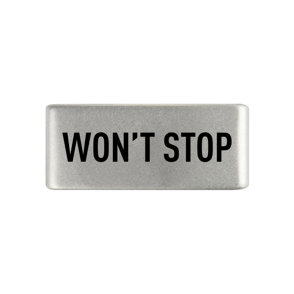 Won't Stop Badge